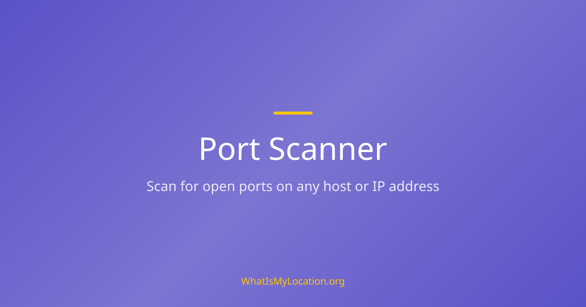 Port Scanner — Check Open Ports Online | What Is My Location