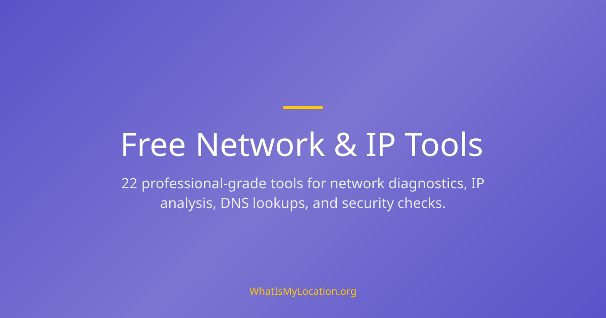 Free Online Network & IP Tools | WhatIsMyLocation.org | What Is My Location